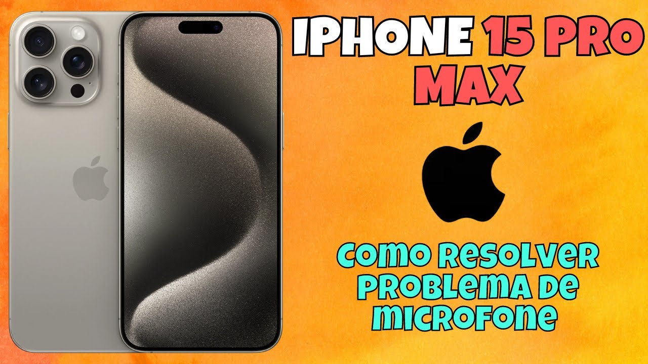 Como resolver problema de microfone iPhone 15 Pro Max - YouTube
