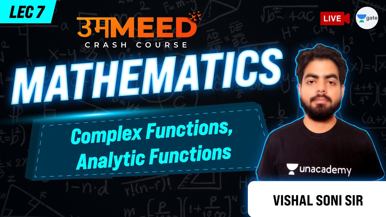 Complex Functions Analytic Functions L7 Mathematics Gate 2021 Ummeed Crash Course Youtube