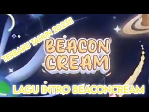 LAGU INTRO BEACONCREAM TERBARU 2023!! - YouTube
