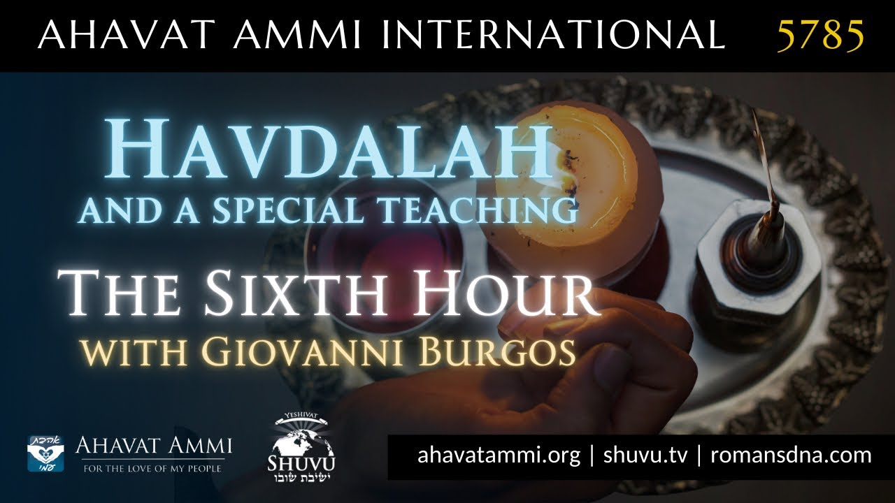 Havdalah and a Special Teaching: The Sixth Hour with Giovanni Burgos ...