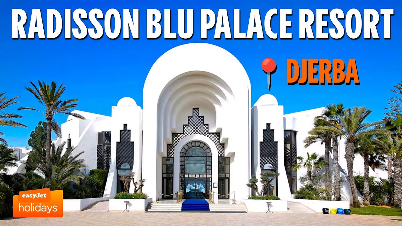 HOTEL TOUR & WALKTHROUGH 4k | Radisson Blu Palace Resort - Djerba ...