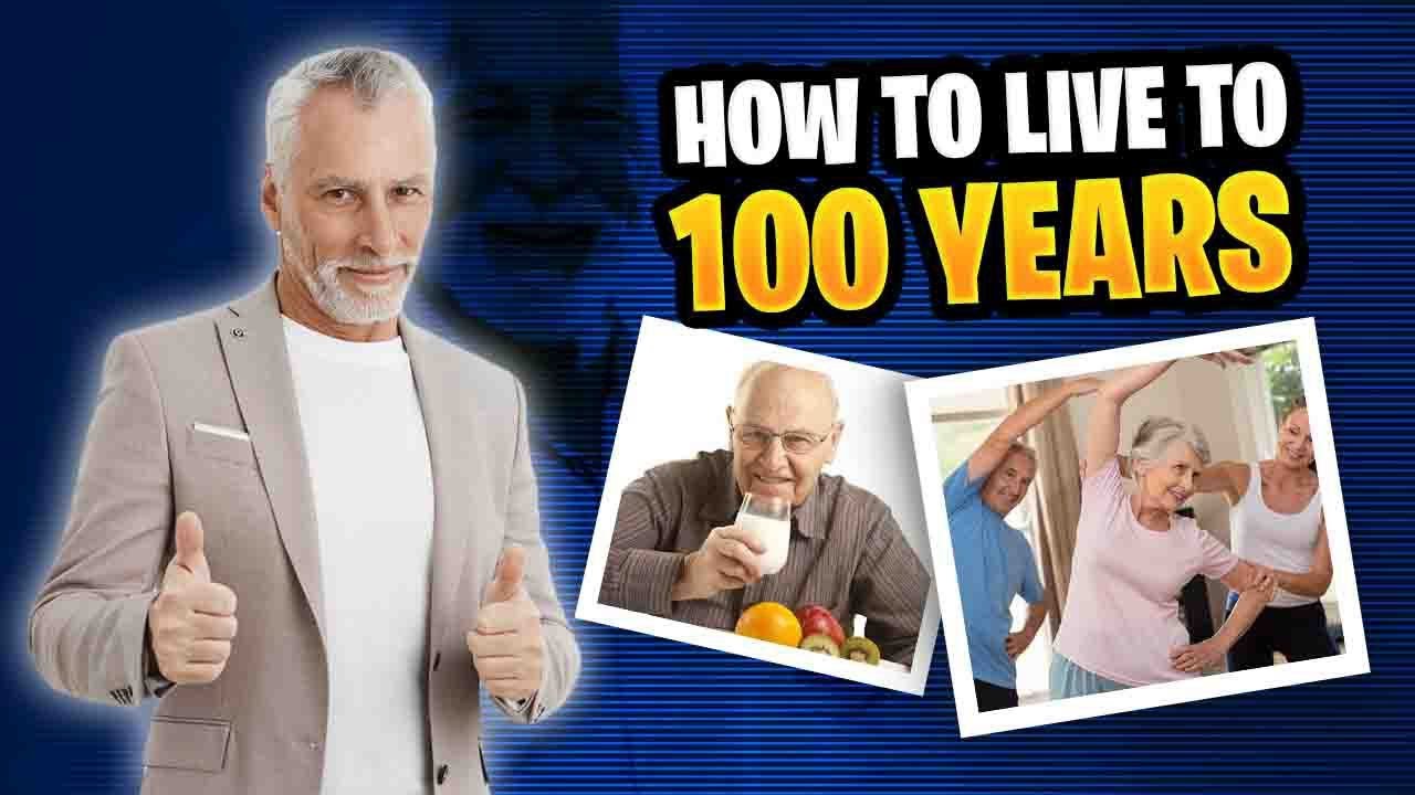 How to Live to 100 Years? Uncovering the Secrets of Longevity! - YouTube
