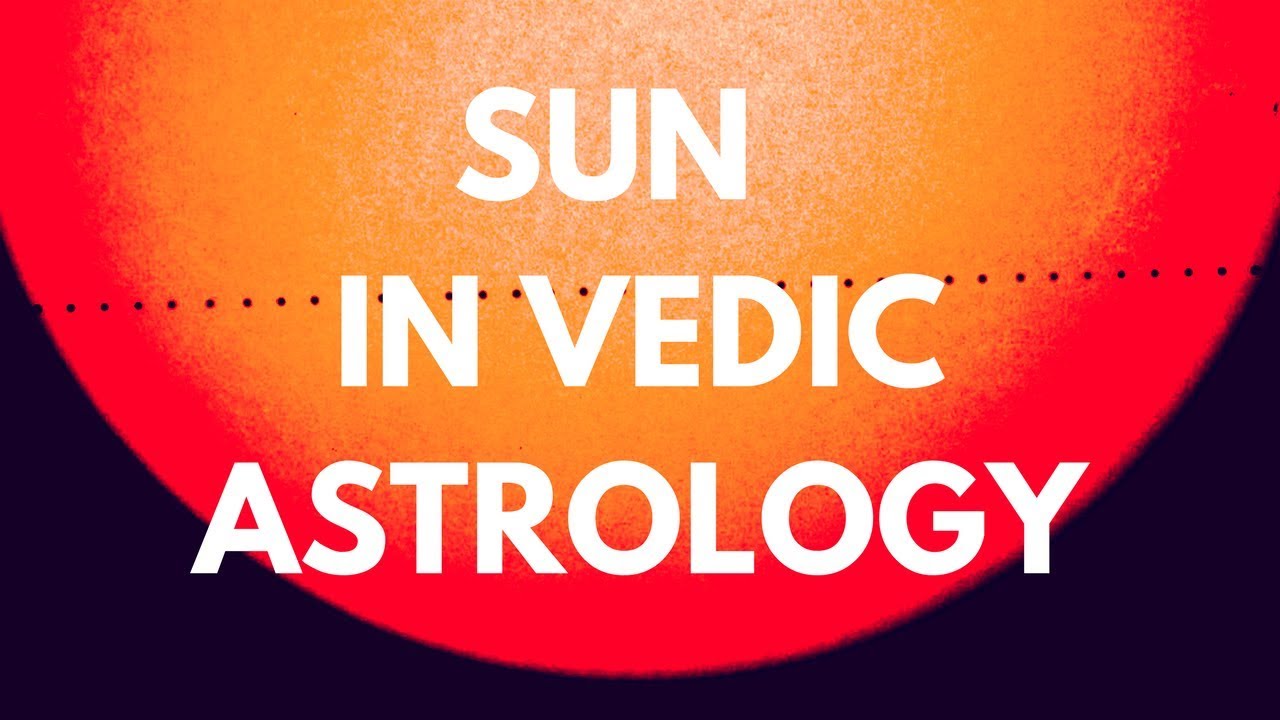 SUN IN VEDIC ASTROLOGY सूर्य ज्योतिष में क्या क्या बताता है ? कैसे ...