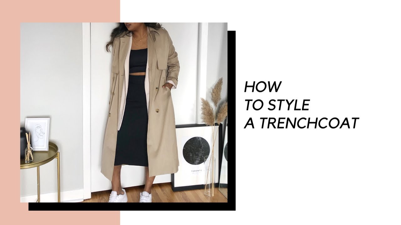 HOW TO STYLE A TRENCH COAT | Quick and easy trench coat outfit inspo ...