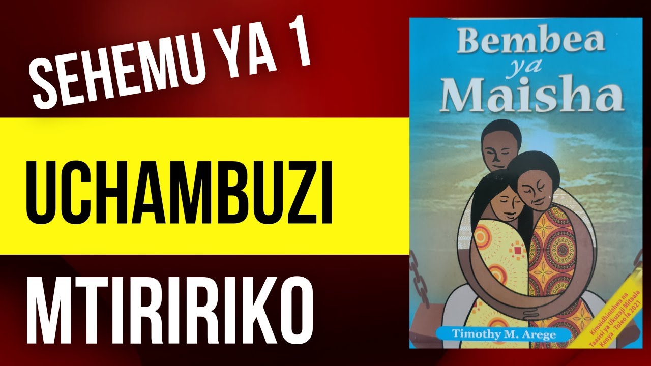 BEMBEA YA MAISHA MTIRIRIKO 1 ONYESHO 1&2 - YouTube