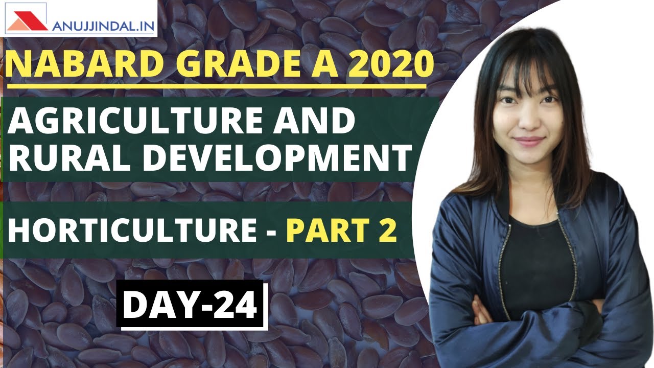 Agriculture and Rural Development | Horticulture - Part 2 | NABARD ...