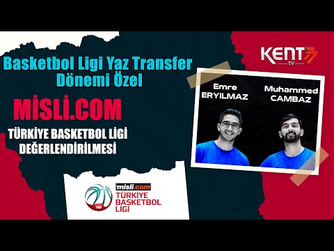 POTA ALTI - Misli.com Türkiye Basketbol Ligi Yaz Transfer Dönemi Özel