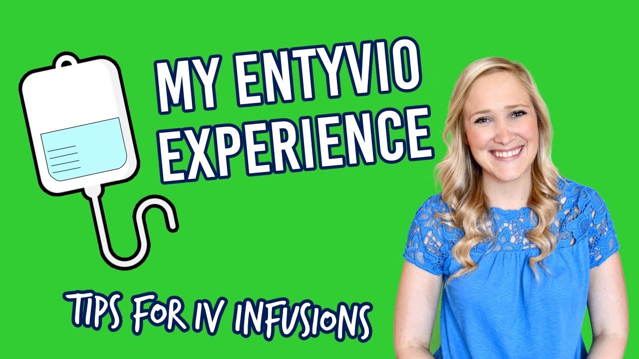 Entyvio for Crohn's Disease // Tips for IV infusions - YouTube