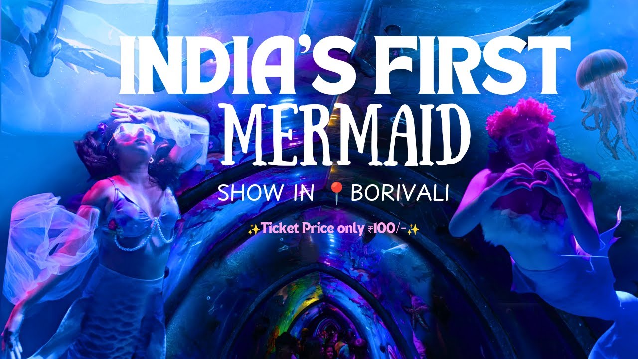 Mermaid in Borivali Underwater Aquarium | India's Largest Borivali ...