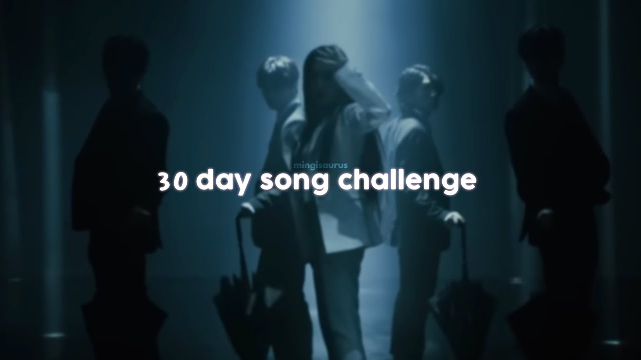 30 day song challenge (kpop ver.) - YouTube