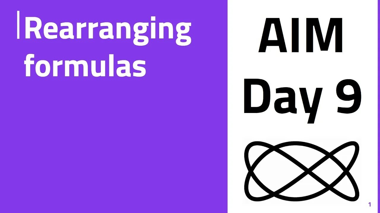 AIM - Day 9 - Rearranging formulas - YouTube
