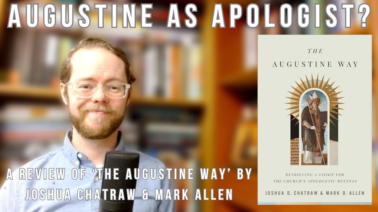 The Augustine Way (Chatraw & Allen) Review - YouTube