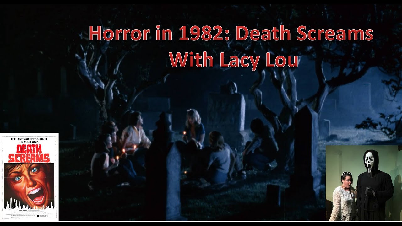 Horror in 1982: Death Screams with Lacy Lou (Edited for Copyright, No ...