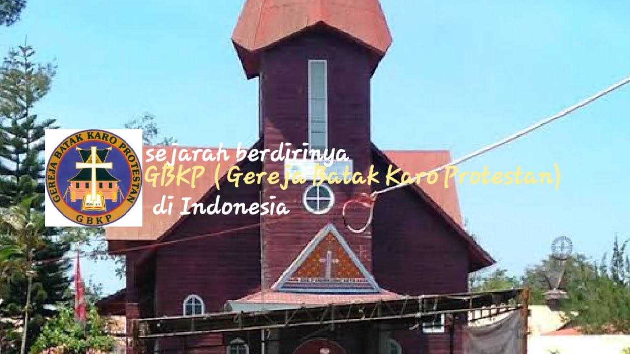Sejarah Berdirinya GBKP (Gereja Batak Karo Protestan) di Indonesia ...