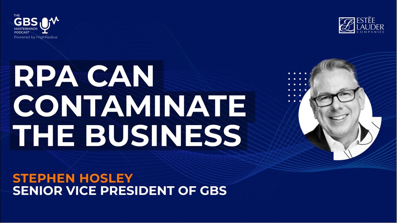 RPA Can Damage Your GBS Processes | SVP, GBS at The Estée Lauder ...