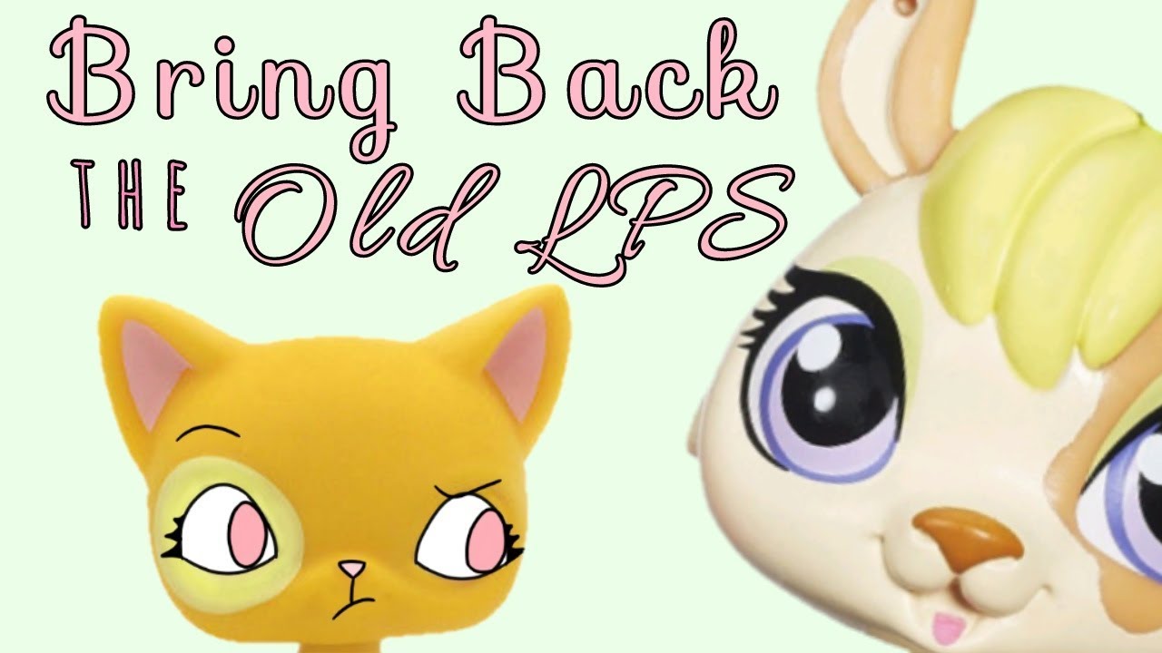 Why I Dislike New LPS | Bring Back the Old LPS! - YouTube