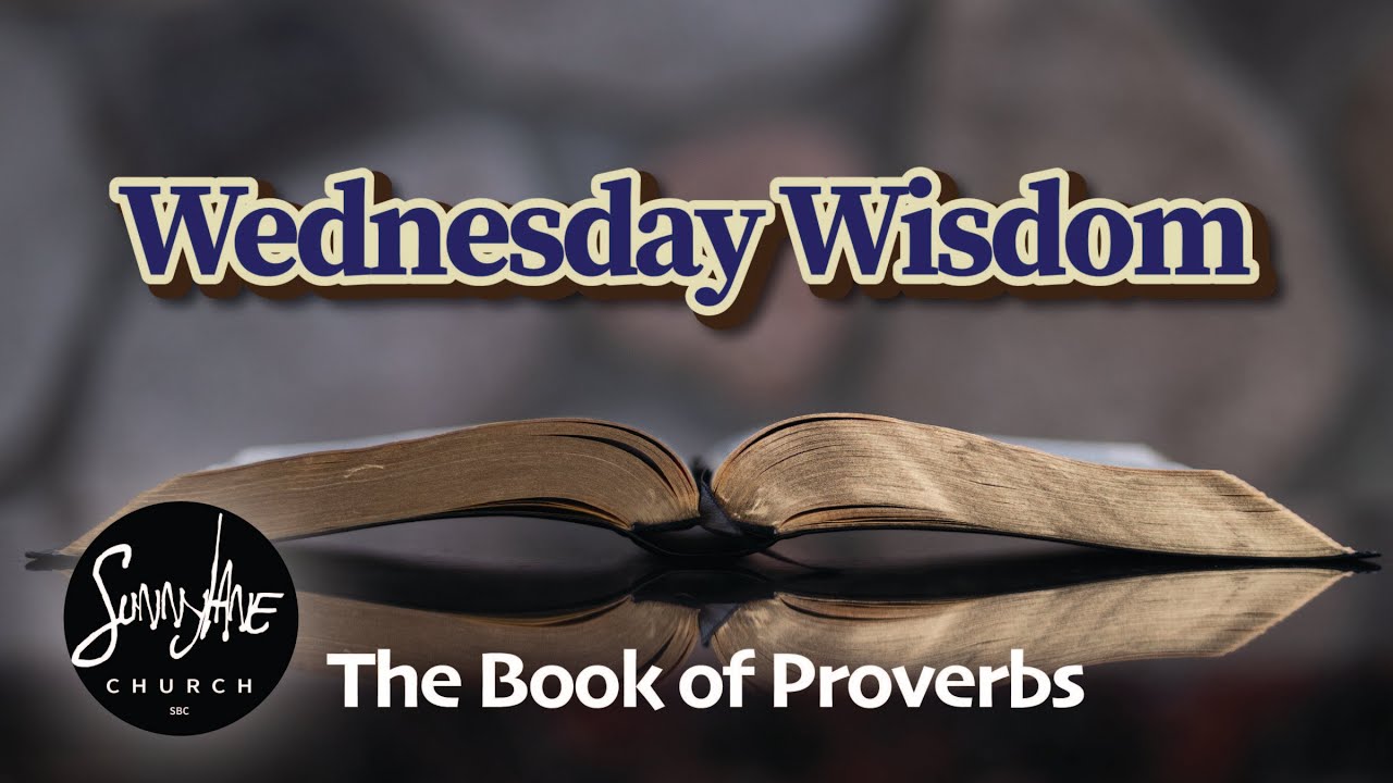 Wednesday Night Church 7-05-23 "Wisdom's Protection" - YouTube