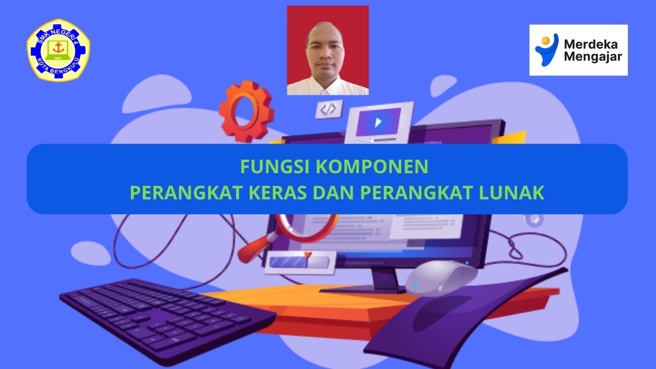 Fungsi Komponen Perangkat Keras dan Perangkat Lunak - YouTube
