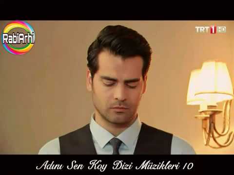 Adını Sen Koy Dizi Müzikleri 10