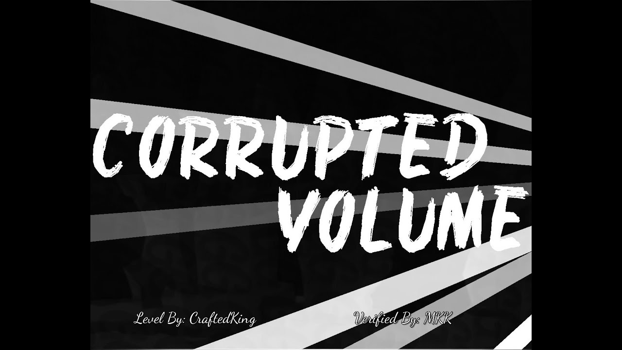 Corrupted Volume 100% // 1st Extreme Demon - YouTube