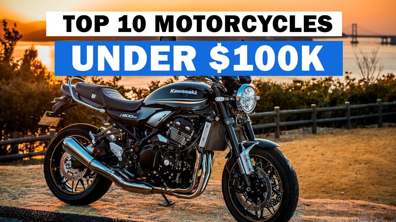 TOP 10 MOTORCYCLES UNDER 100K - YouTube