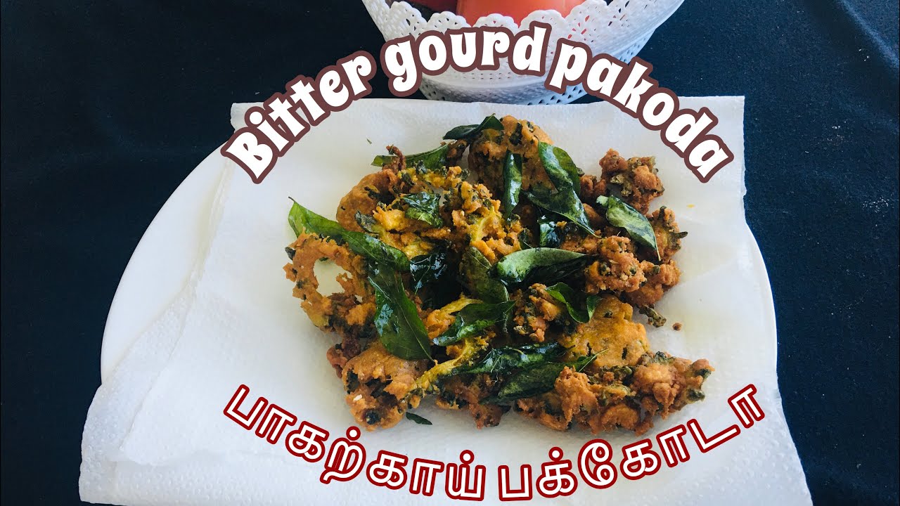 Bitter gourd pakoda/பாகற்காய் பக்கோடா/karela pakoda/Kakarakaya pakoda ...