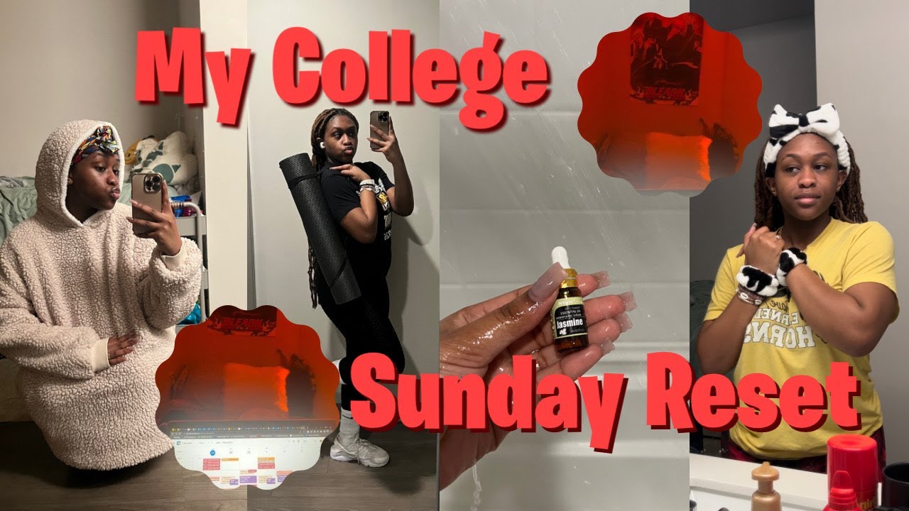 Sunday Reset As A College Student | Academics, Relaxation, & Self Care ...