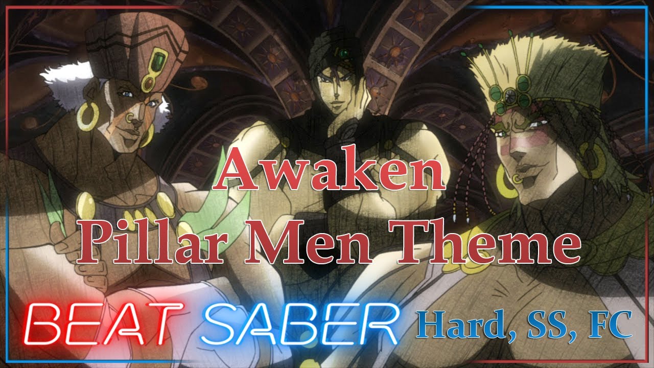 [Beat Saber] Awaken - Pillar Men Theme | Hard, SS, FC (92,93) - YouTube