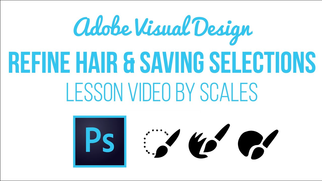 PS Refine Hair & Saving Selections - YouTube