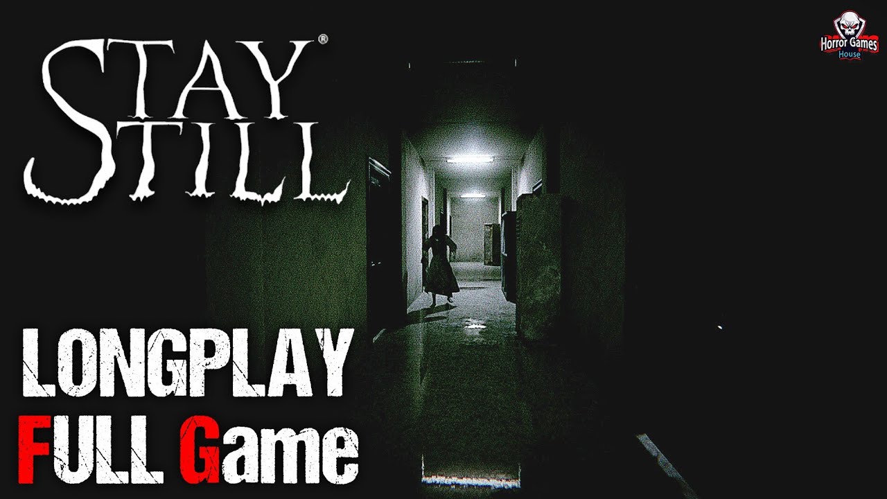 Stay Still | Full Game Movie | 1080p / 60fps | Longplay Walkthrough ...