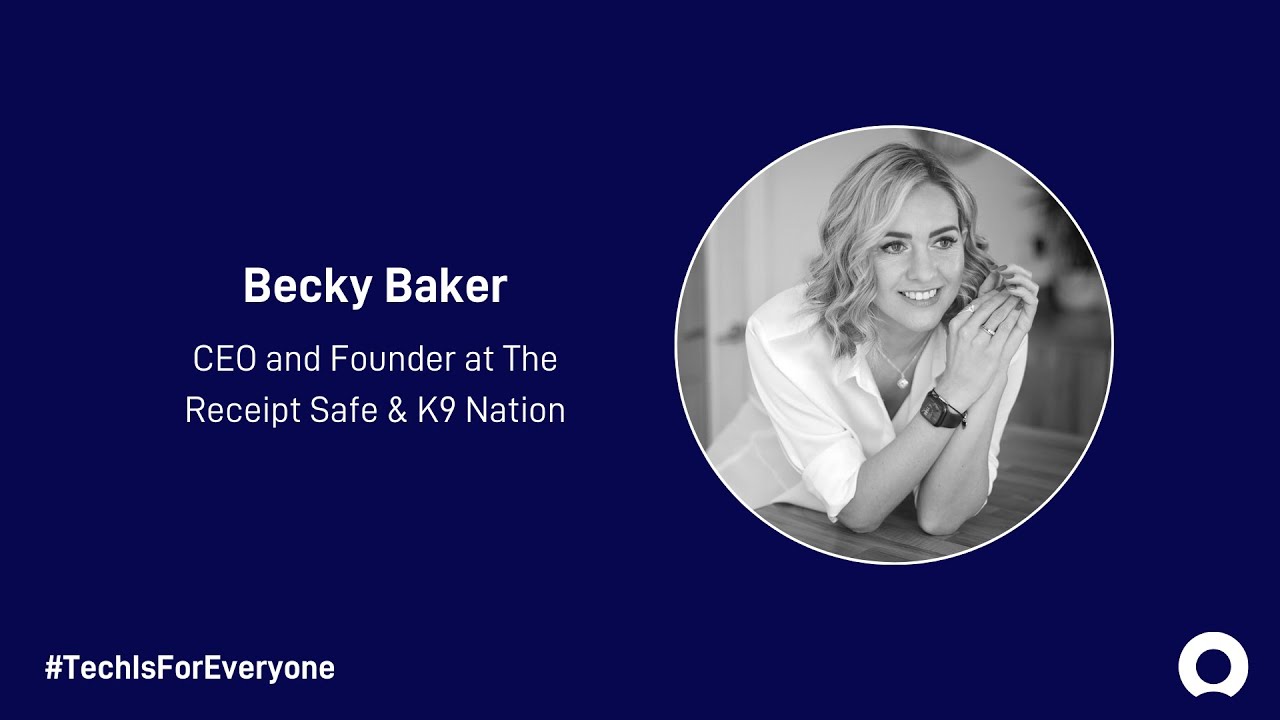 #TechIsForEveryone with Becky Baker, CEO and Founder at The Receipt ...