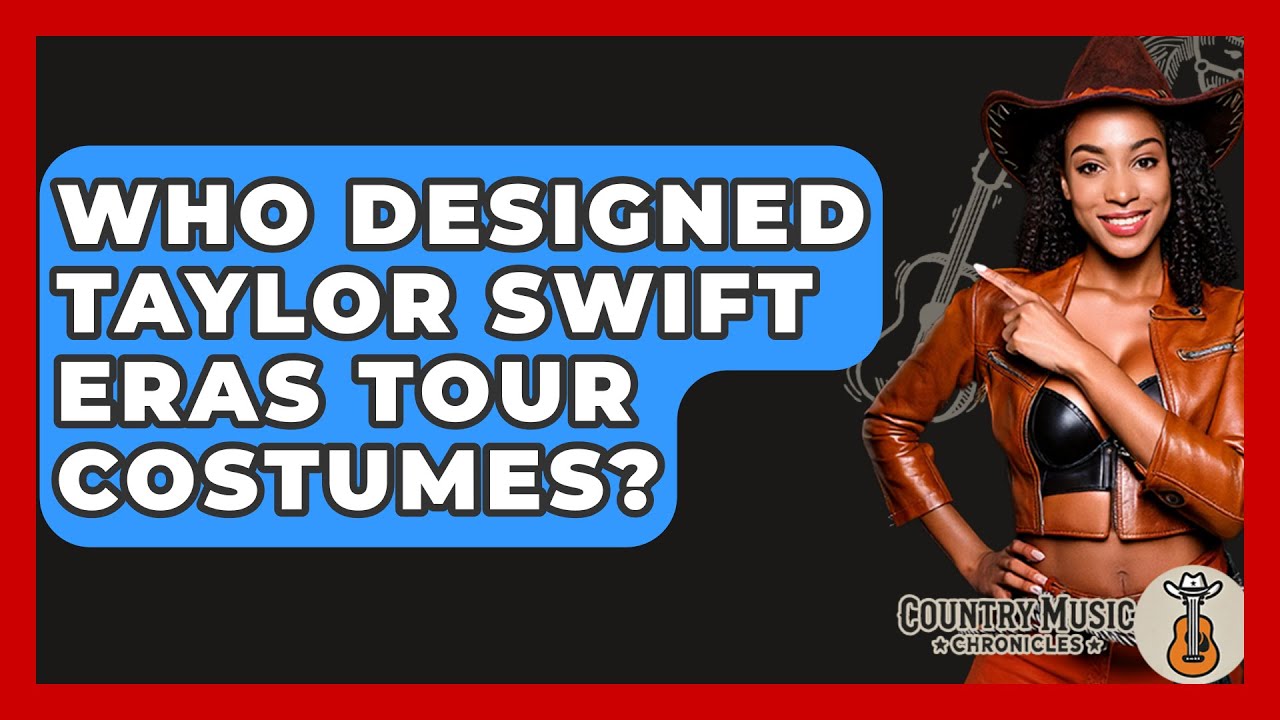 Who Designed Taylor Swift Eras Tour Costumes? - Country Music Chronicles - YouTube