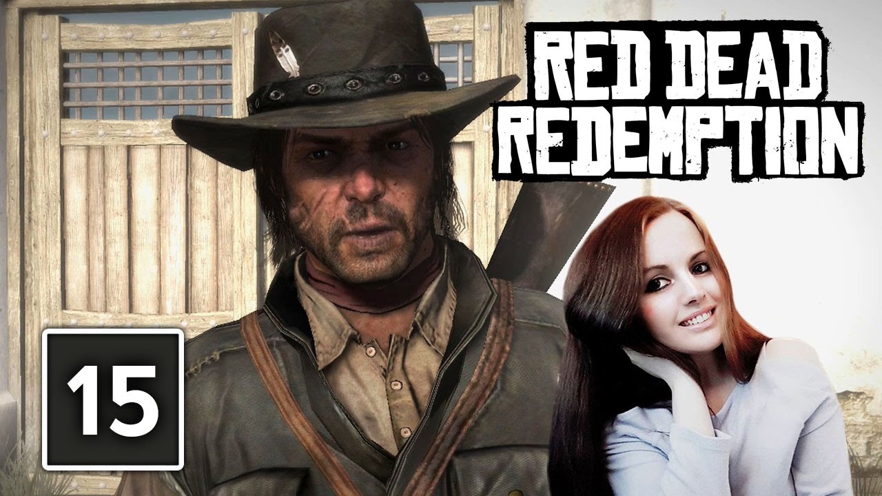 Red Dead Redemption Gameplay Walkthrough Part 15 - YouTube