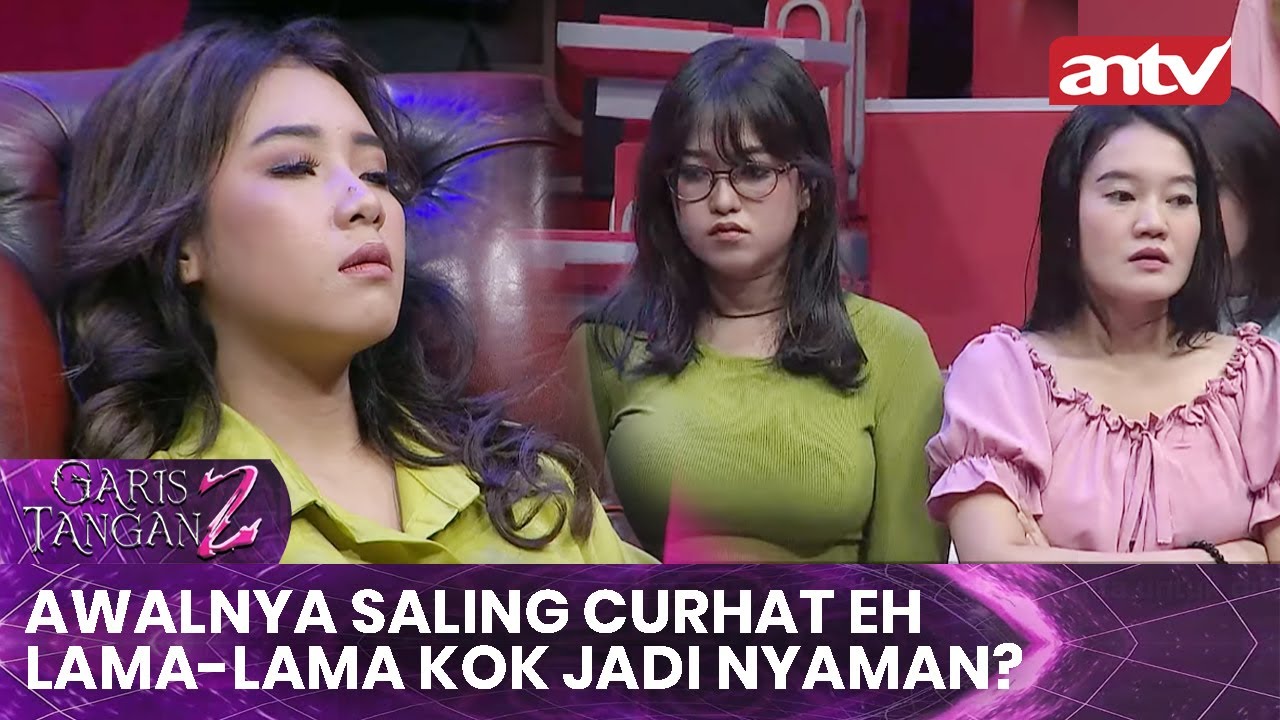 Awalnya Saling Curhat Eh Lama-Lama Kok Jadi Nyaman? | Garis Tangan 2 ...