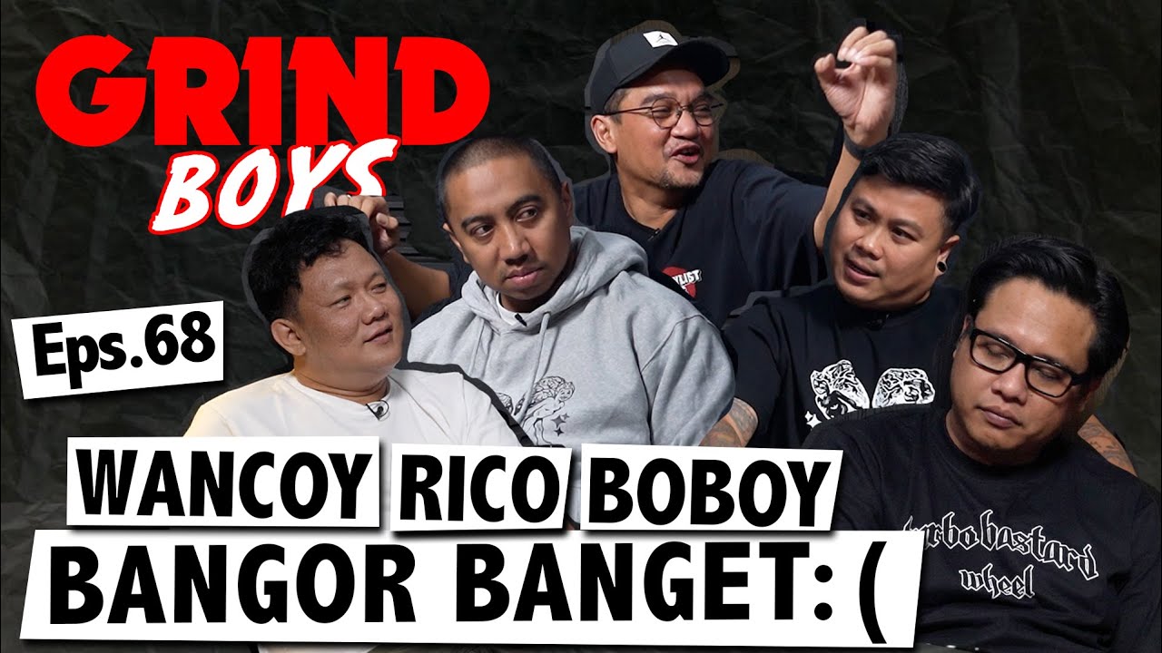 Grind Boys Eps. 68 - Wancoy Rico Boboy Bangor Banget :( - YouTube