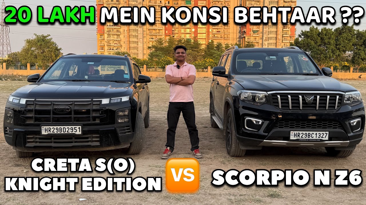 SCORPIO N Z6 VS CRETA S OPTIONAL KNIGHT EDITION - KONSI HAI ZYADA VALUE ...