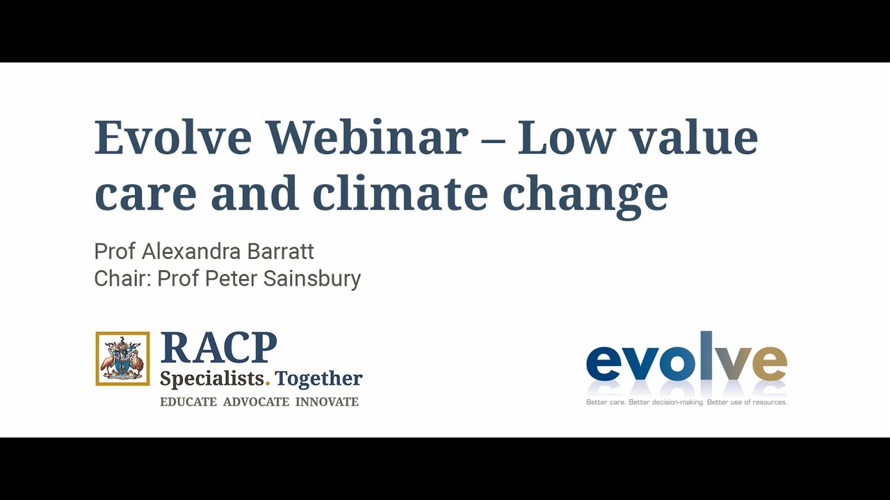 Evolve Webinar Series 2021 – Low value care and climate change - YouTube