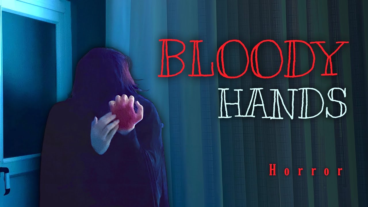 Bloody Hands | Short Horror Film - YouTube