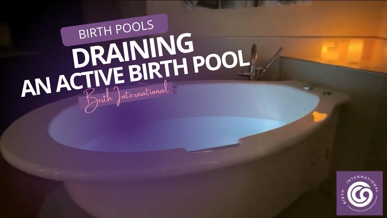 Draining an Active Birth Pool (Australian) - YouTube