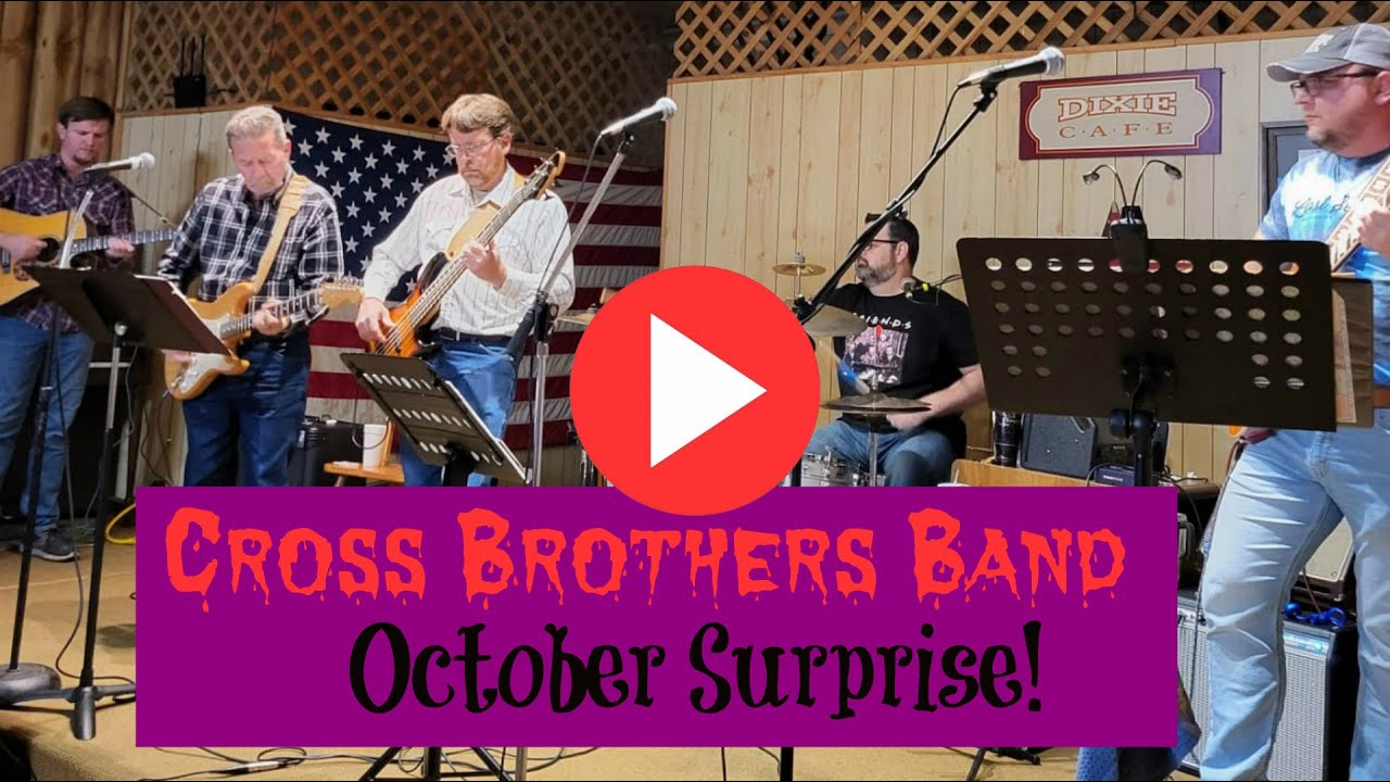 OCTOBER SURPRISE! Cross Brothers Band Live October 15, 2022 - YouTube