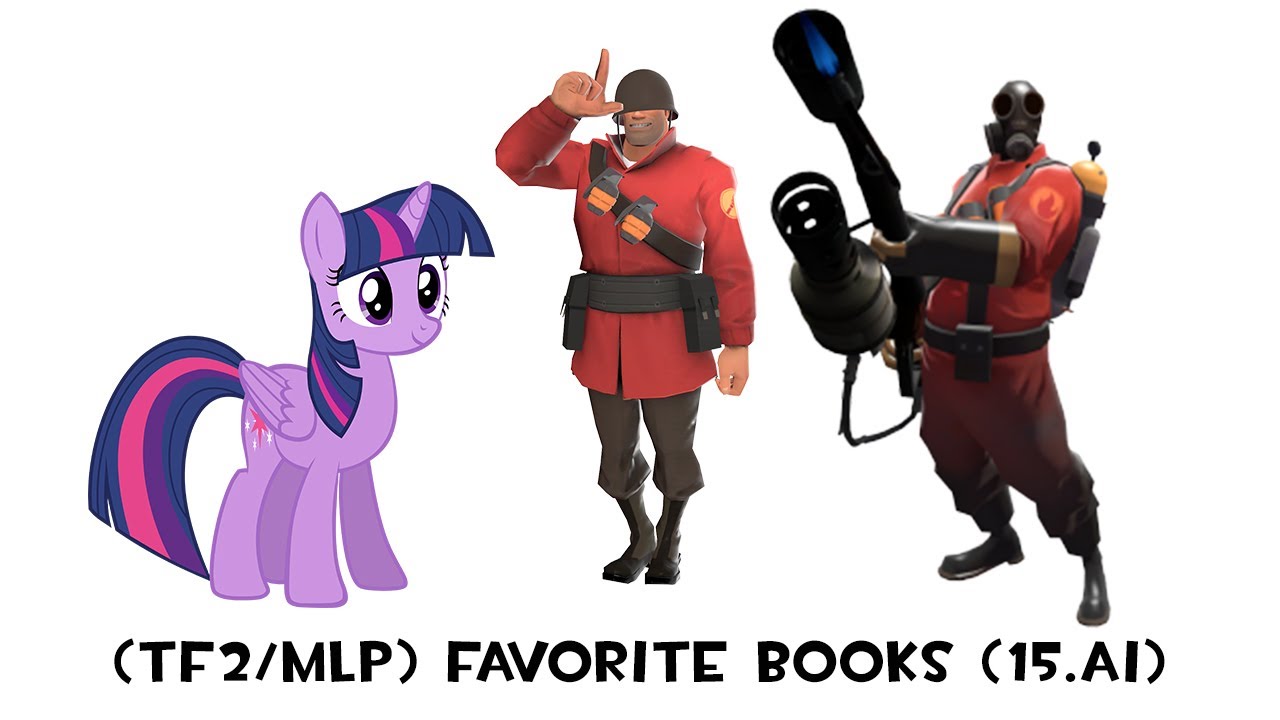 (TF2/MLP) Favorite Books [15.ai] - REUPLOAD - YouTube
