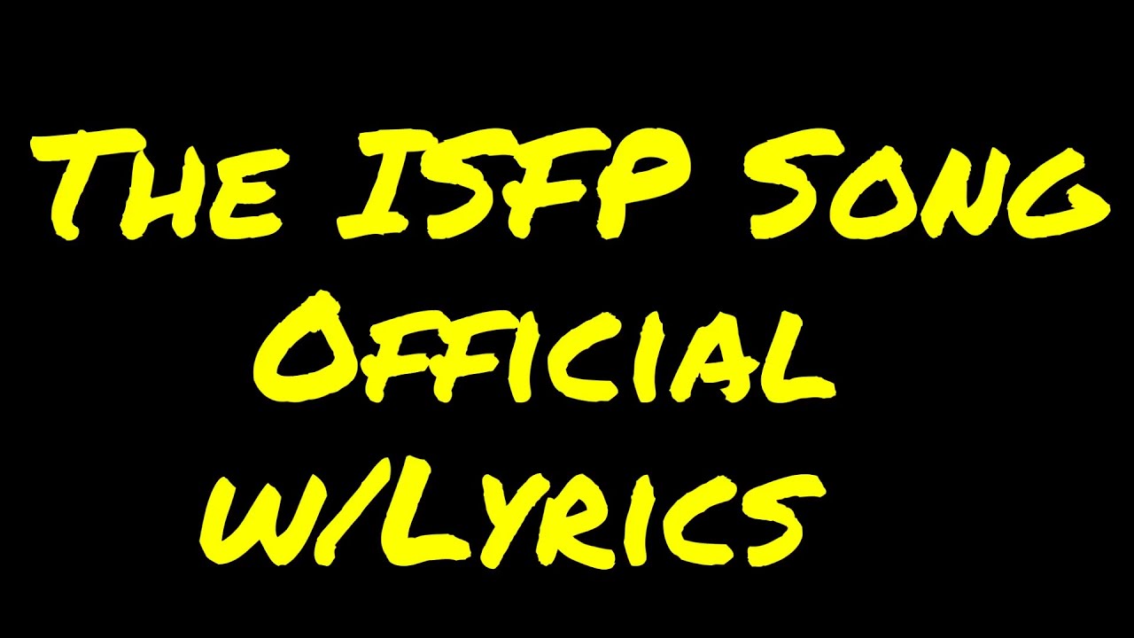 The ISFP Song - OFFICIAL - w/Lyrics MBTI - YouTube Music