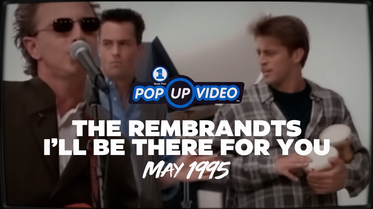 VH1 :: Pop-Up Video :: The Rembrandts - I'll Be There For You - YouTube