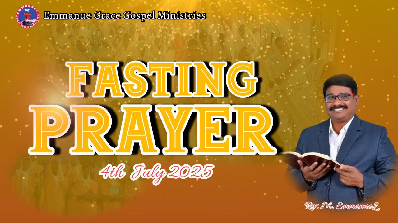 FASTING PRAYER || 4th JULY 2025 || EGGM CHURCH || REV. M EMMANUEL ...