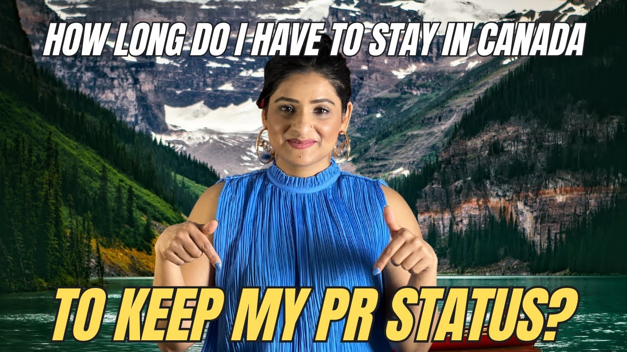 How long do I have to stay in Canada to keep my PR status? - YouTube