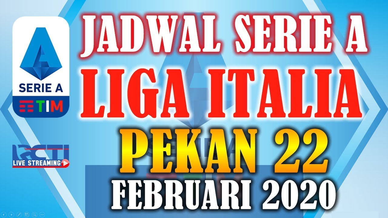 Jadwal Liga Italia Serie A 2020 Pekan 22 Lengkap Jam Tayang Malam Ini