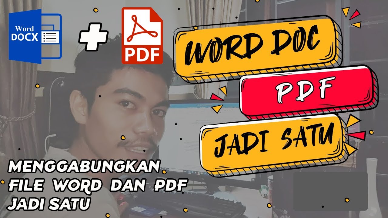 Cara MENGGABUNGKAN File Word Dan PDF Jadi Satu - YouTube