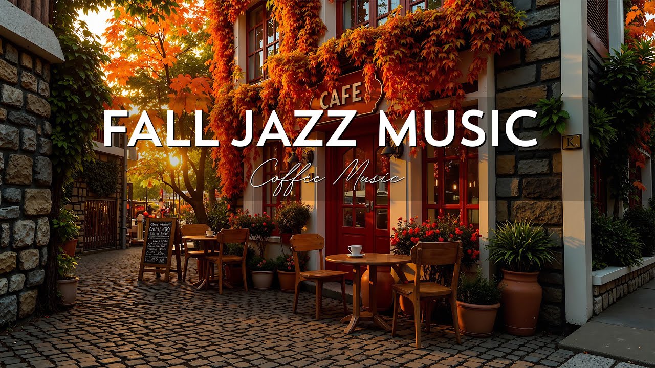 Outdoor Fall jazz Coffee Shop Ambience 🍂 Relaxing Autumn Jazz Melody ...