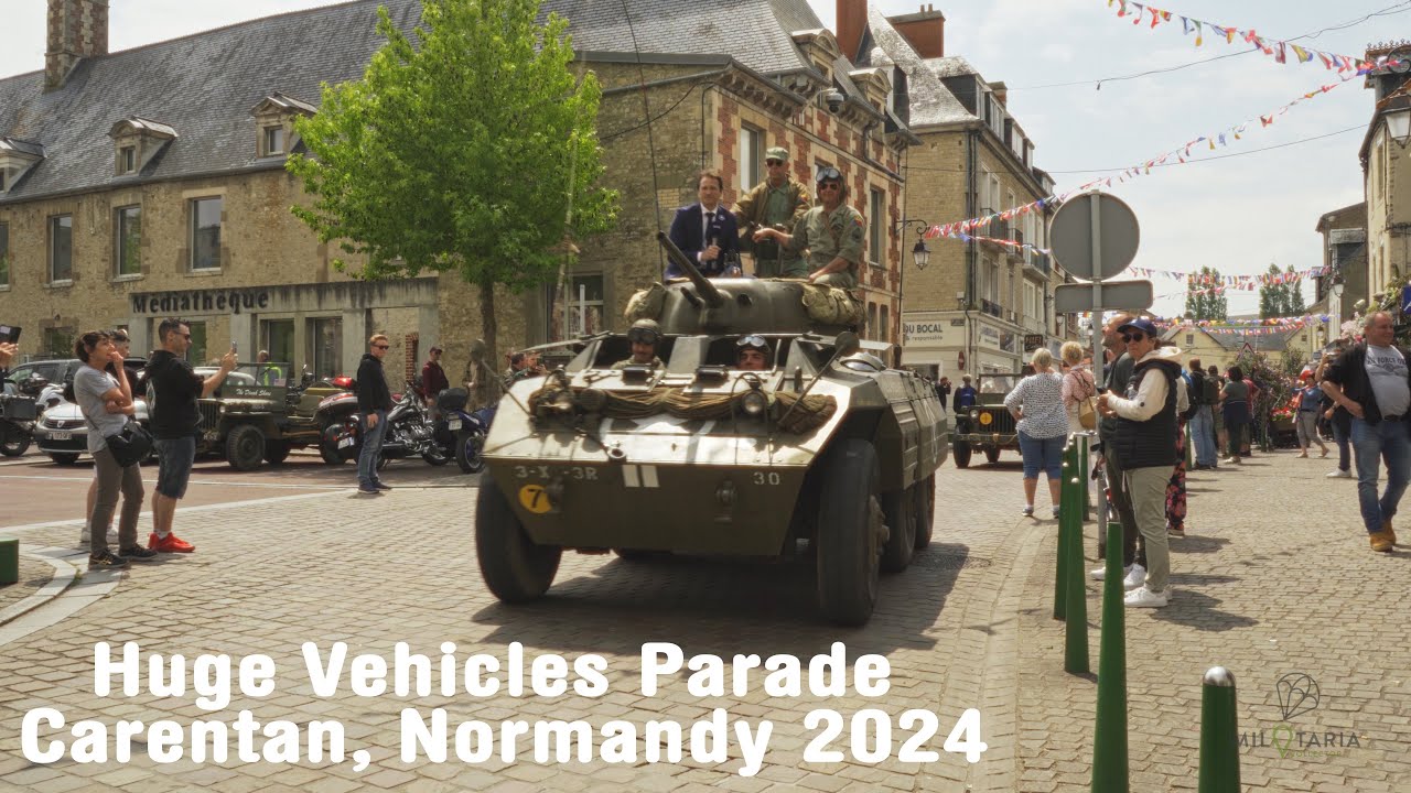 D-Day 80th Anniversary Vehicle Parade Carentan - Normandy 2024 - YouTube