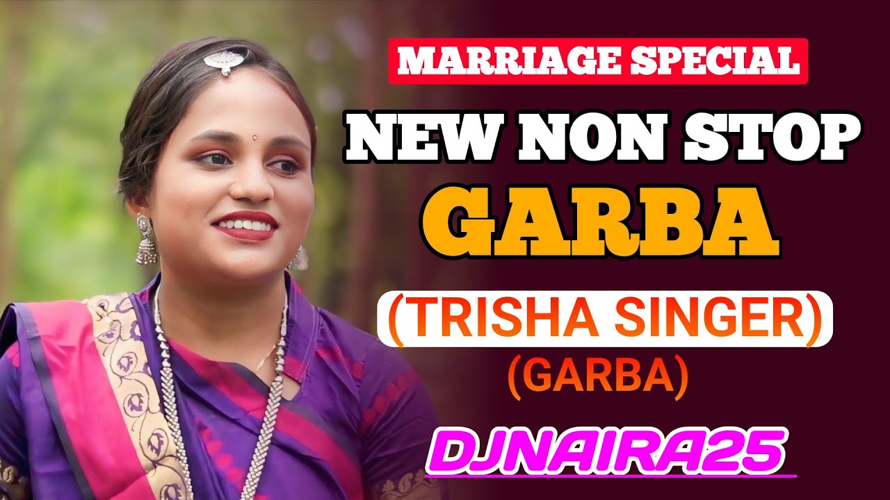 MARREIAGE SPECIAL NEW NON STOP GARBA |GARBA 2024 DJ | TRISHA SINGER ...